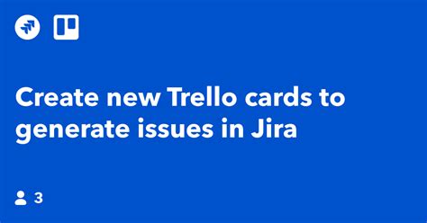 Create New Trello Cards To Generate Issues In Jira Ifttt