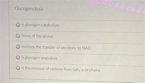 Solved Glycogenolysis Is Glycogen Catabolism None Of The
