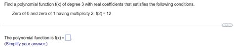 solved find a polynomial function f x ﻿of degree 3 ﻿with