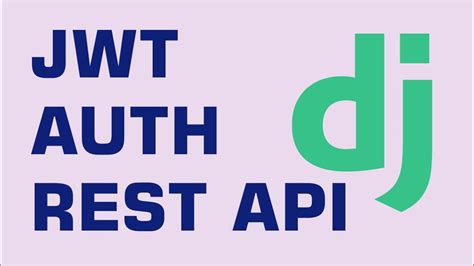 Jwt Authentication In Django Rest Framework Register And Login In Django Rest Youtube