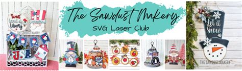 Tsm Vip Svg Laser Club The Sawdust Makery
