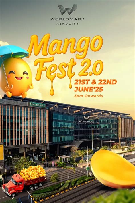 Mango Fest 2 0 Takes Over Aerocity With A Burst Of Flavour Fun And