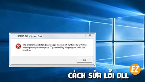 Sửa lỗi The program cant start because api ms win crt runtime l dll is missing from your
