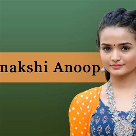 Meenakshi Anoop Movies And Tv Shows Study Birthday Height