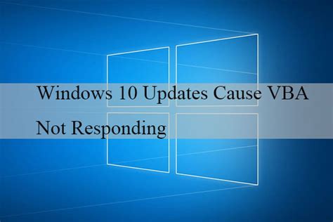Windows 10 Updates Cause Visual Basic Apps Not Responding Minitool