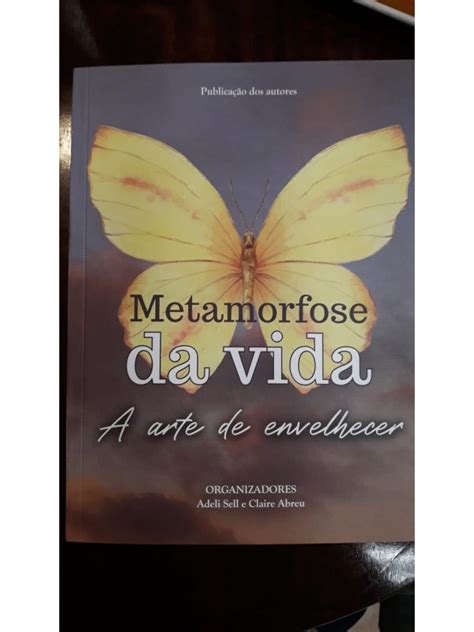Livraria Isasul Metamorfose Da Vida A Arte De Envelhecer