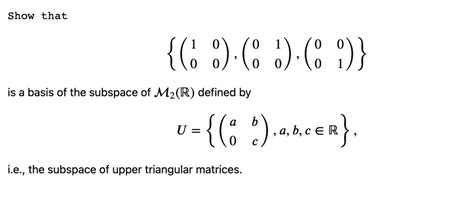 Solved Show That Is A Basis Of The Subspace Of M2r Defined By Ie