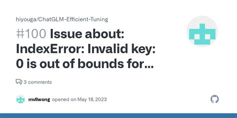 Issue About IndexError Invalid Key 0 Is Out Of Bounds For Size 0 Issue 100 Hiyouga