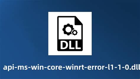 Api Ms Win Core Winrt Error L1 1 0dll下载 Api Ms Win Core Winrt Error L1