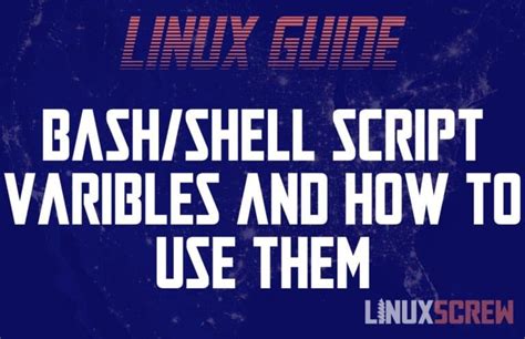 Variables In Bash Shell Scripts And How To Use Them Tutorial