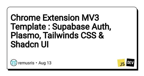 Chrome Extension Mv3 Template Supabase Auth Plasmo Tailwinds Css