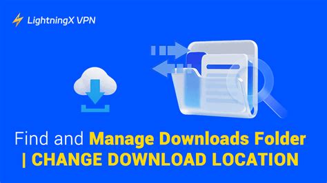 How to Find and Manage Downloads Folder: Detailed Guide