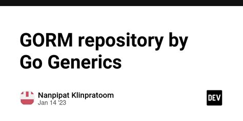 gorm repository by go generics 💖 dev community