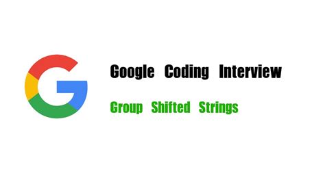 Google Coding Interview Question Leetcode Group Shifted Strings YouTube