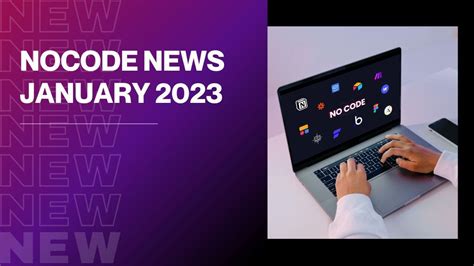 Nocode News January 2023 Before Starting This January No Code By