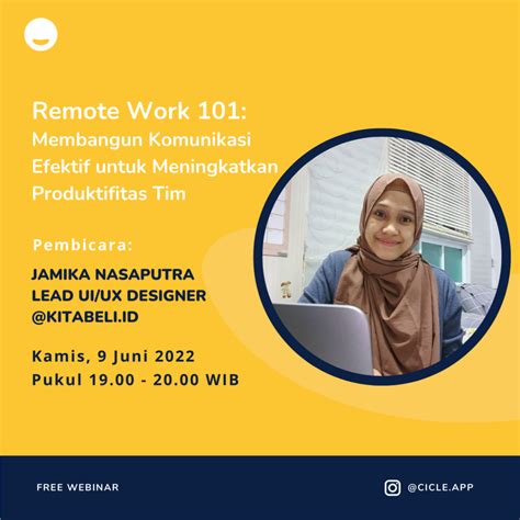 Cicle Webinar 2 Remote Work 101 Membangun Komunikasi Efektif Untuk Meningkatkan