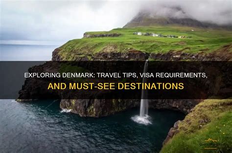 Exploring Denmark Travel Tips Visa Requirements And Must See