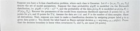 solved suppose you have a 2 class classification problem