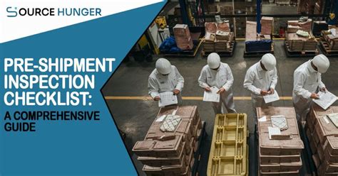 Pre Shipment Inspection Checklist Complete Guide Sourcehunger