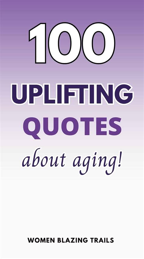 100 Positive Aging Quotes To Help You Love The Skin Youre In