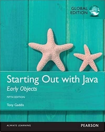EBook Pdf Starting Out With Java Early Objects Th Global Edition Get Cheap Free Textbooks