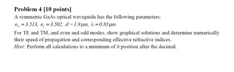 Problem 4 [10 Points] A Symmetric Gaas Optical