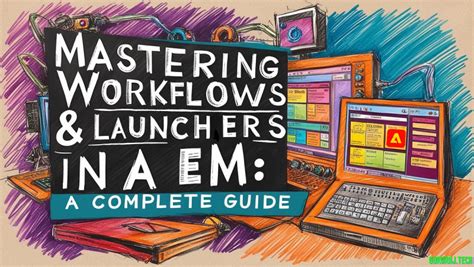 Mastering Workflows And Launchers In Aem A Complete Guide Aem Coders Hub