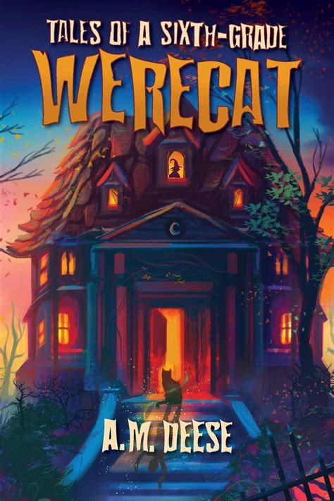 Tales Of A Sixth Grade Werecat By A M Deese Goodreads
