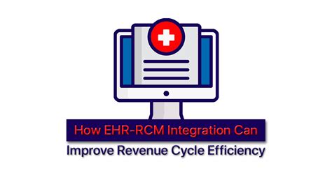 Ehr Rcm Integration Can Improve Revenue Cycle Efficiency