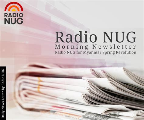 ၂၀၂၅ သြဂုတ်လ ၁၀ ရက်နေ့ မနက်ခင်း သတင်းလွှာ ~ Newsletter By Radio Nug