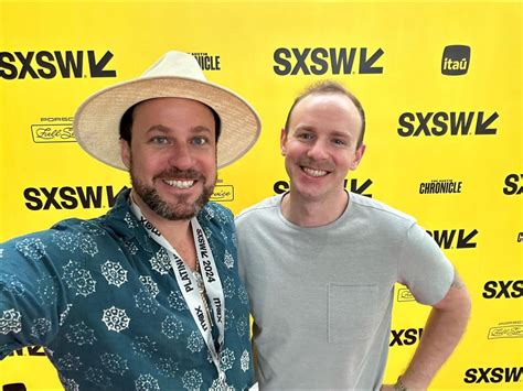 Sxsw Was An Excellent Opportunity To Plug Into Culture And Industry… Benjamin Cassiday