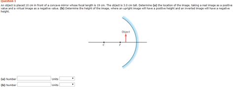 Solved Question An Object Is Placed Cm In Front Of A Chegg