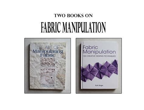 Fabric Manipulation Books To Have The Shapes Of Fabric