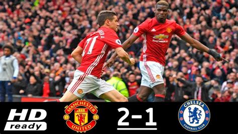 Manchester United Vs Chelsea 2 1 All Goals And Extended Highlights