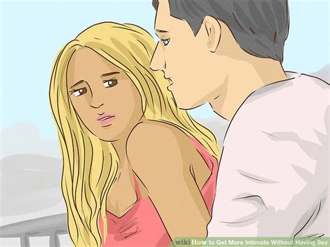 How To Get More Intimate Without Having Sex 15 Steps