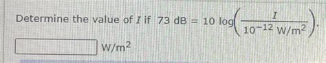 Solved Determine The Value Of I If 73 DB 10log 1012 Chegg Com