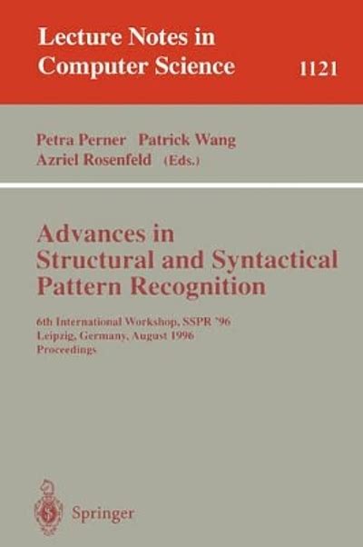 Advances In Structural And Syntactical Pattern Recognition 6th