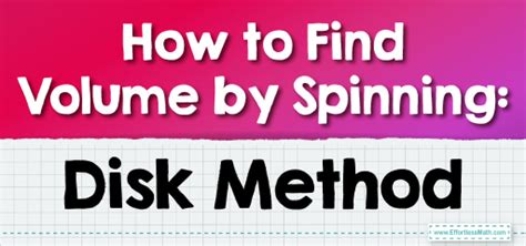 how to find volume by spinning disk method effortless math we help