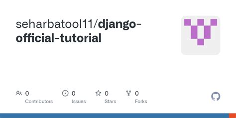 GitHub Seharbatool11 Django Official Tutorial