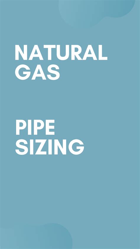 Natural Gas Pipe Size For Range At Brock Ingamells Blog