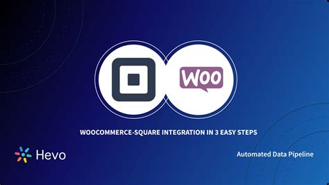 How To Perform Woocommerce Square Integration In 3 Easy Steps