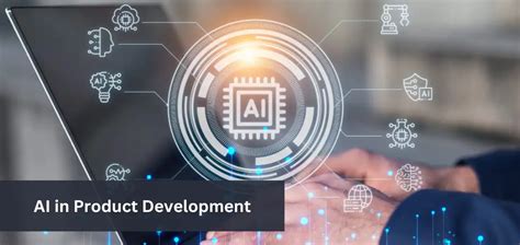ai in product development everything you need to know