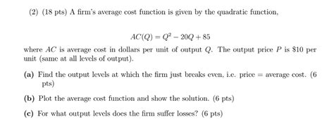 Solved Pts A Firm S Average Cost Function Is Given Chegg