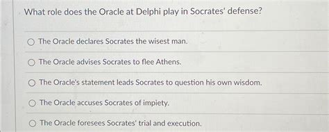 Solved What Role Does The Oracle At Delphi Play In Socrates Chegg Com