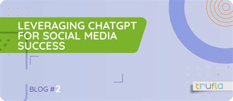 how to create engaging content with chatgpt trufla technology