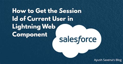 How To Get The Session Id Of Current User In Lightning Web Component