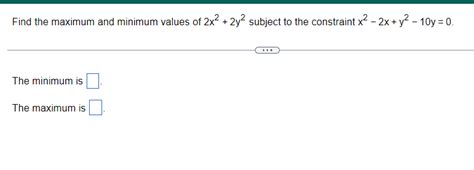 solved find the maximum and minimum values of 2x2 2y2