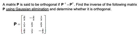 Solved A Matrix P Is Said To Be Orthogonal If P PT Find The Chegg