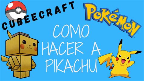 Como Hacer A Pikachu [ Cubeecraft ] Personaje De Pokemon 😃 Papercraft Youtube