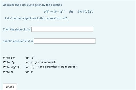 Solved Consider The Polar Curve Given By The Equation R Chegg Com